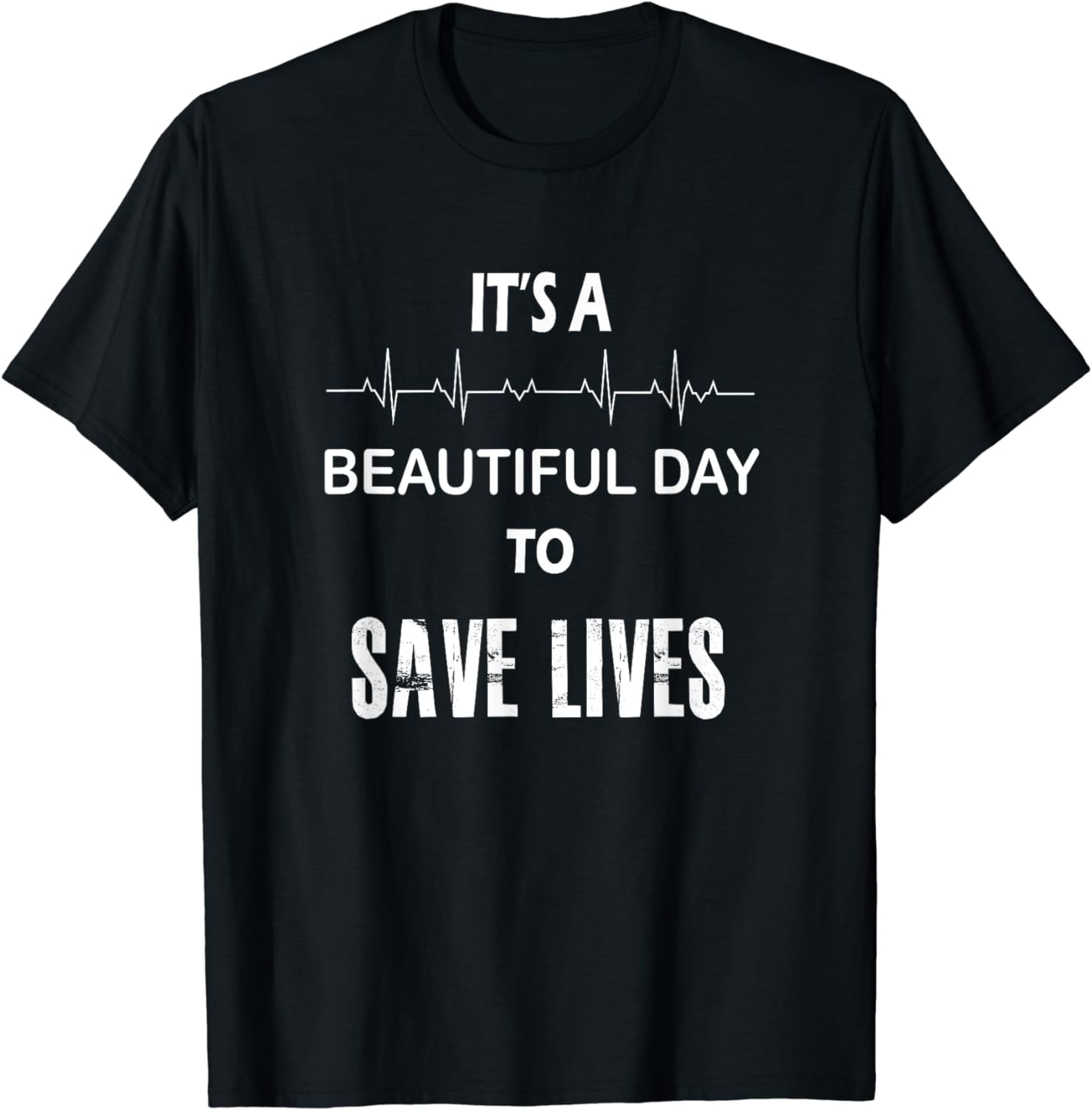 It's a beautiful day to save lives shirt | nurse Tshirt - Walmart.com