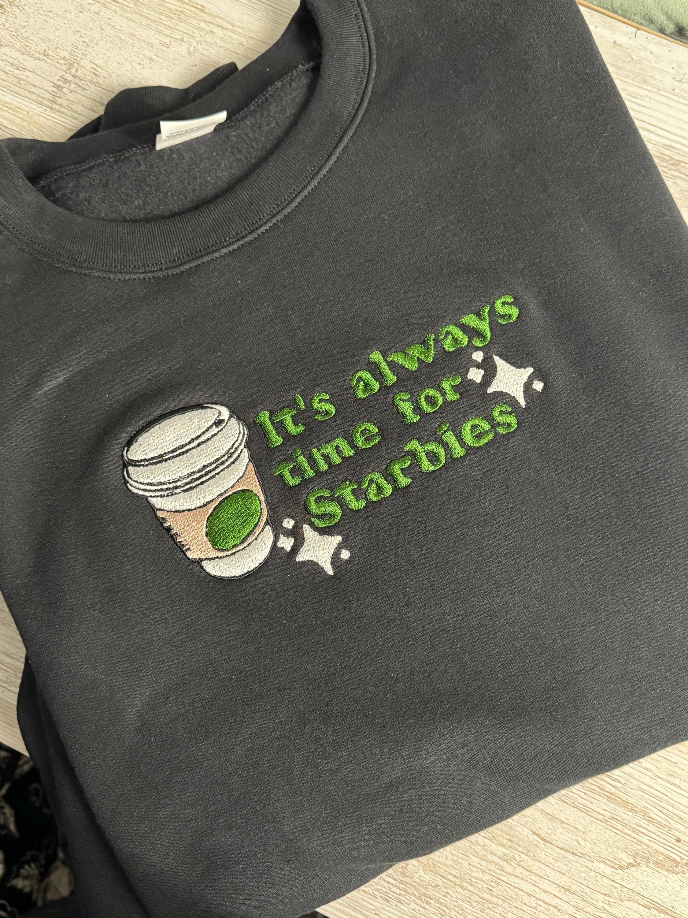 It's always time for starbies Embroidered Sweatshirt - Walmart.com