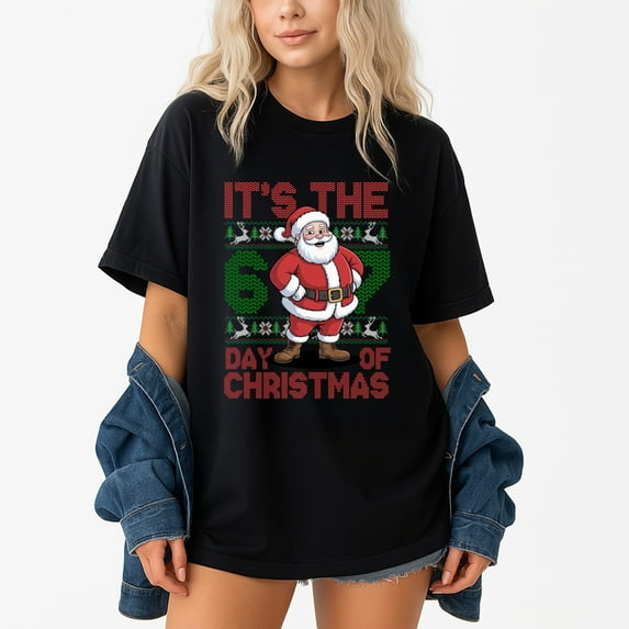 It’s the 6 7 Day of Christmas T-Shirt – Funny Xmas Holiday Humor ...