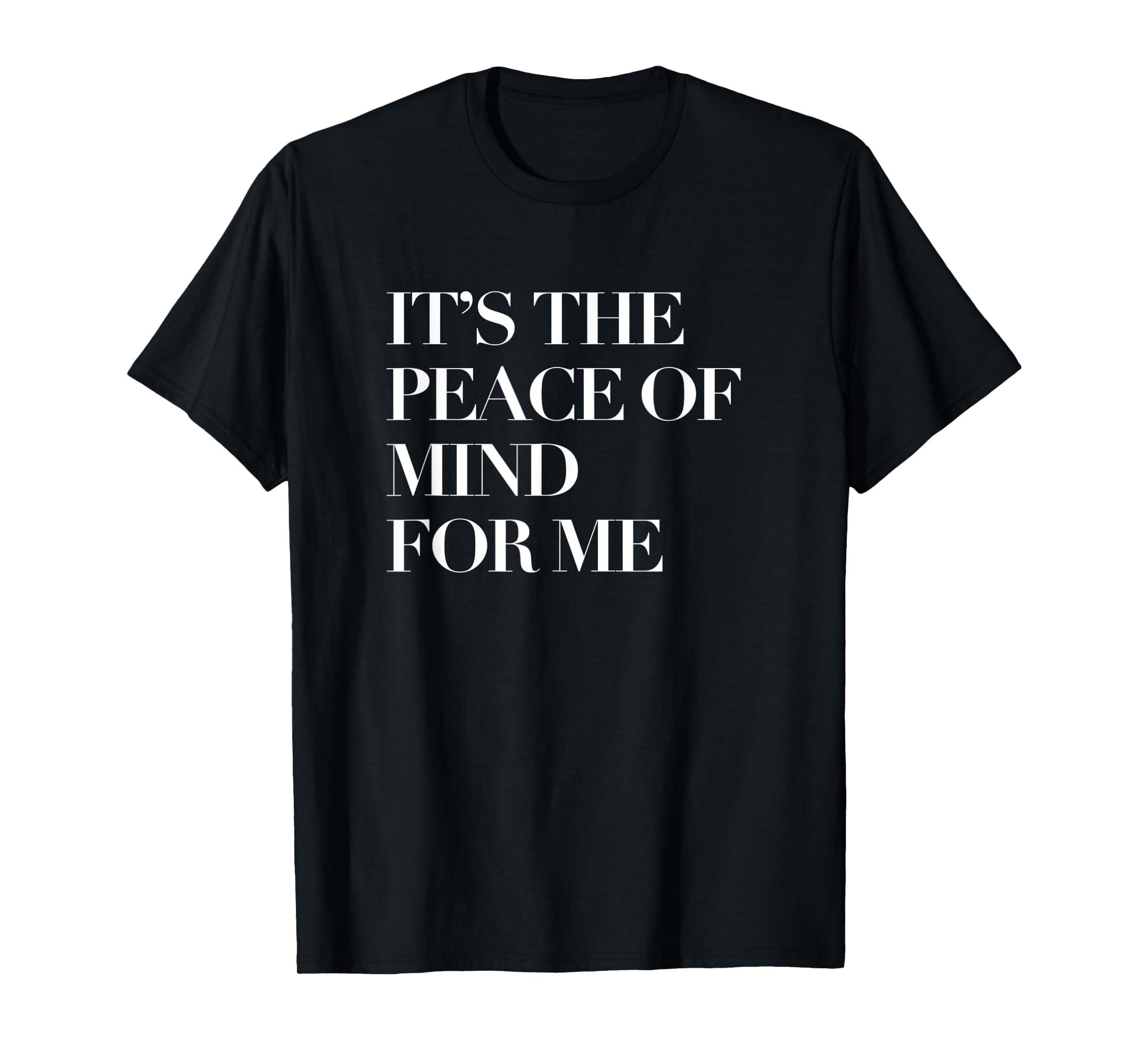 It's the peace of mind for me t-shirt for women, Peace shirt T-Shirt ...