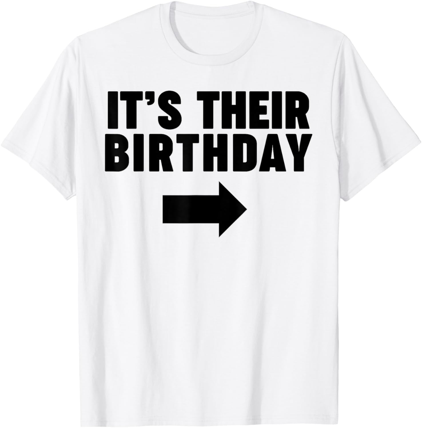 It's their birthday funny same birthday It's their birthday T-Shirt ...