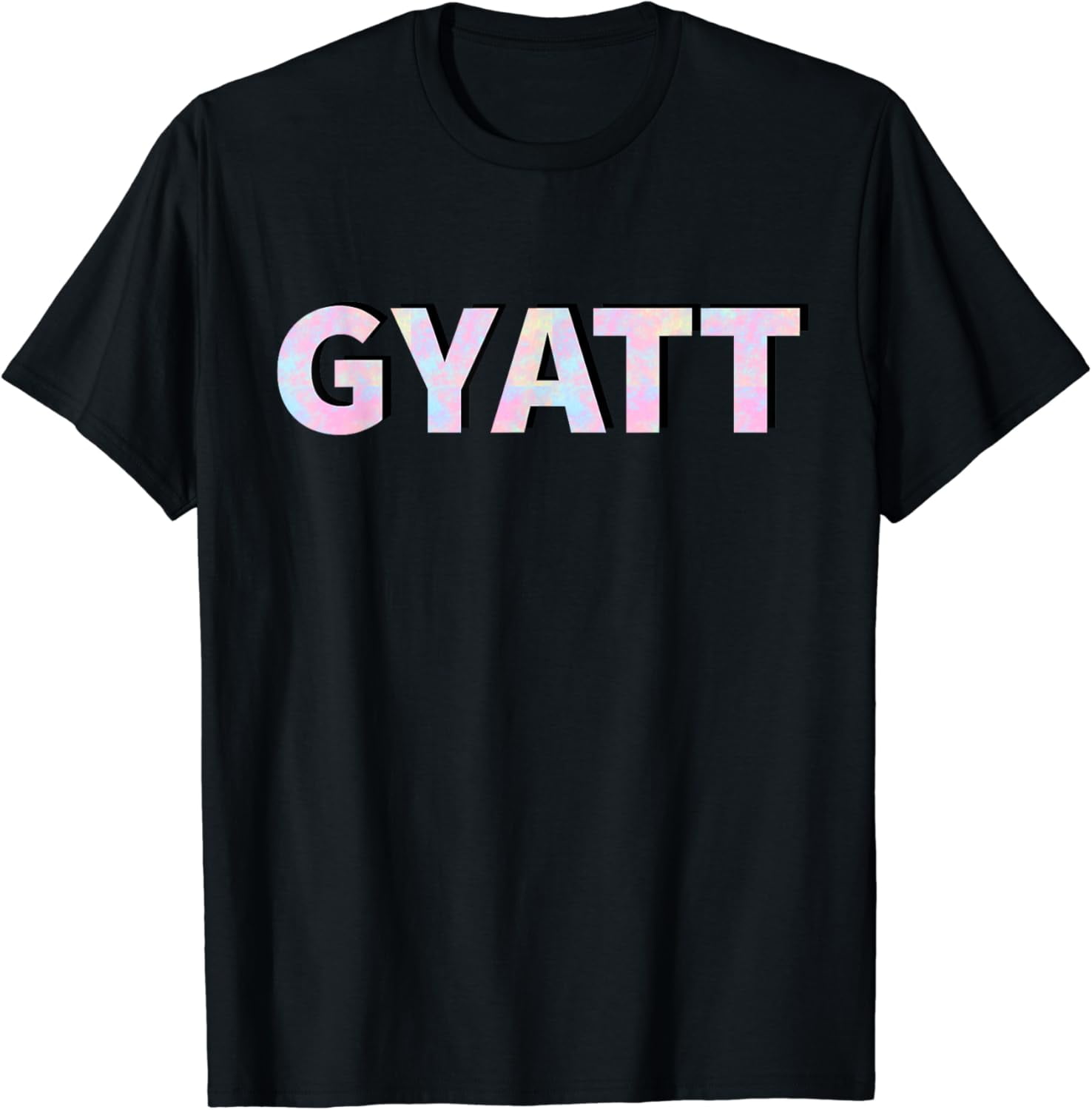 It says Gyatt T-Shirt - Walmart.com