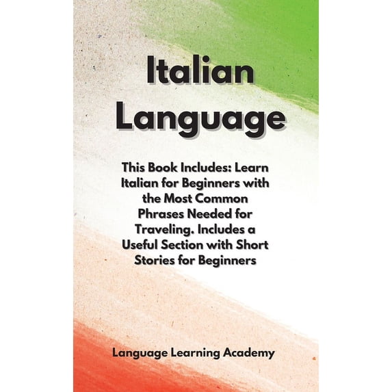 Italian Language: This Book Includes: Learn Italian for Beginners with ...