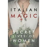 Italian Magic: Secret Lives of Women: Secret Lives of Women, (Paperback ...