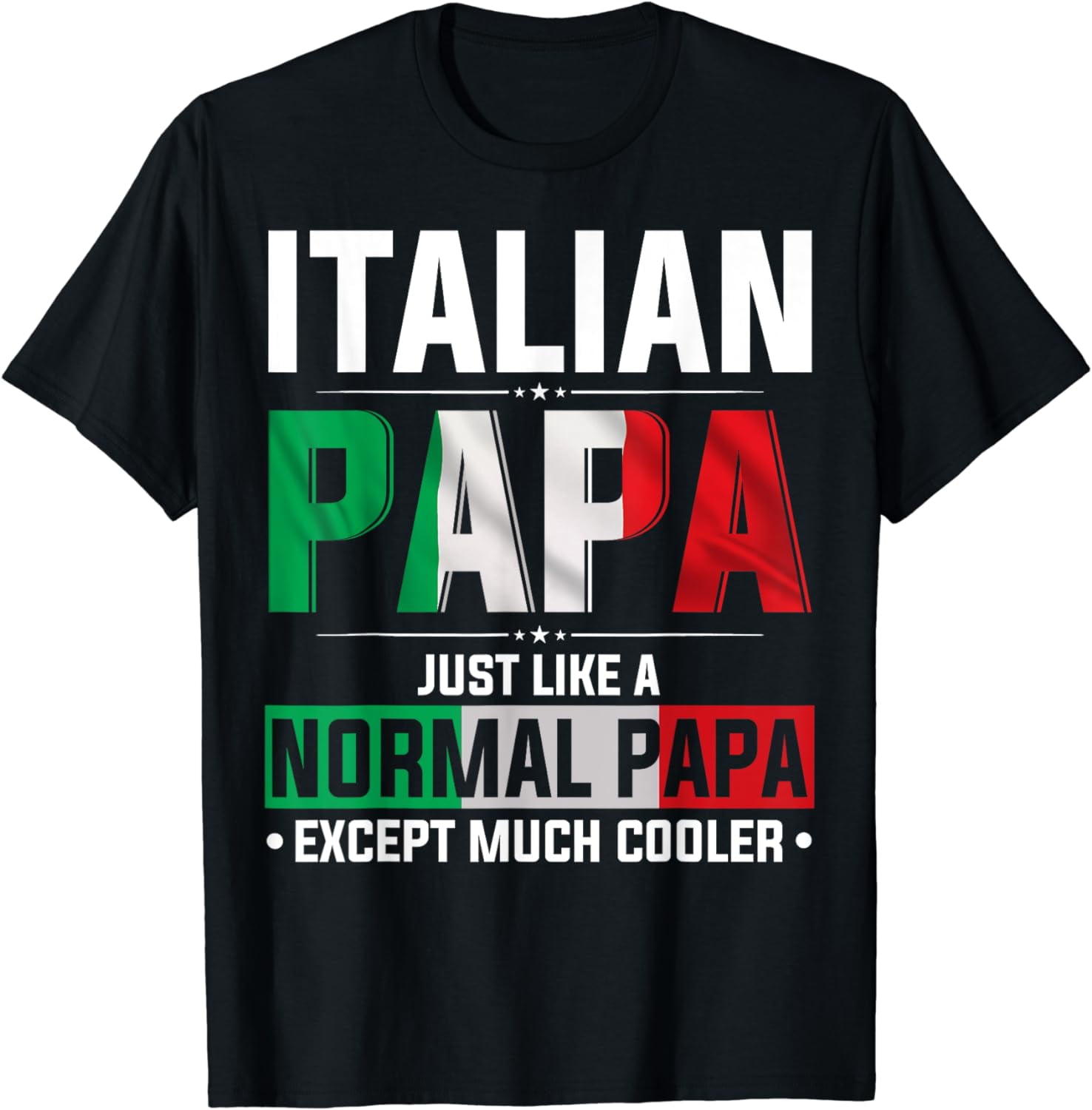 Italian Papa Happy Fathers Day Pride Italian Flag Proud Dad T-Shirt ...
