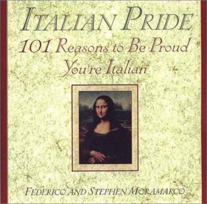 Pre-Owned Italian Pride: 101 Reasons to Be Proud You're Italian ...