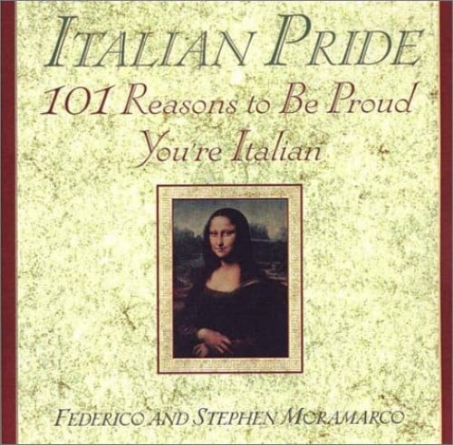 Pre-Owned Italian Pride: 101 Reasons to Be Proud You're Italian ...