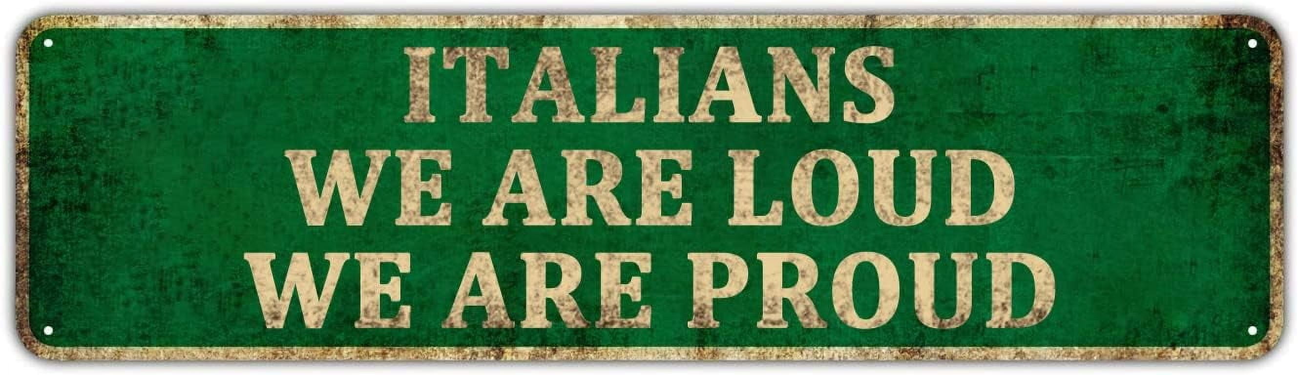 Italian Pride Sign - Italians We Are Loud We Are Proud Metal Tin Sign 4 ...