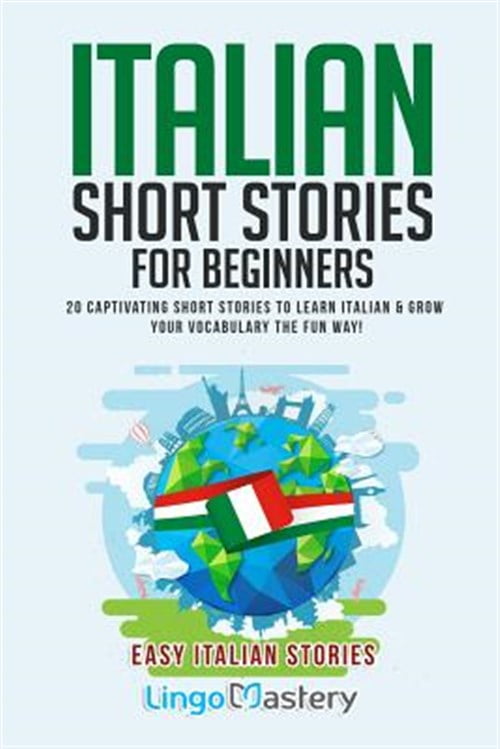 Pre-Owned Italian Short Stories for Beginners: 20 Captivating Short ...