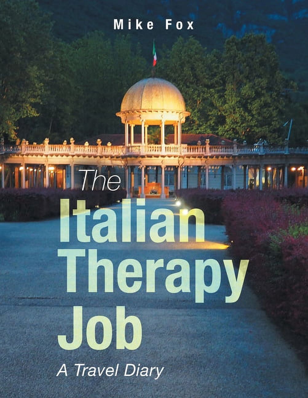 Italian Therapy Job : A Travel Diary - Walmart.com