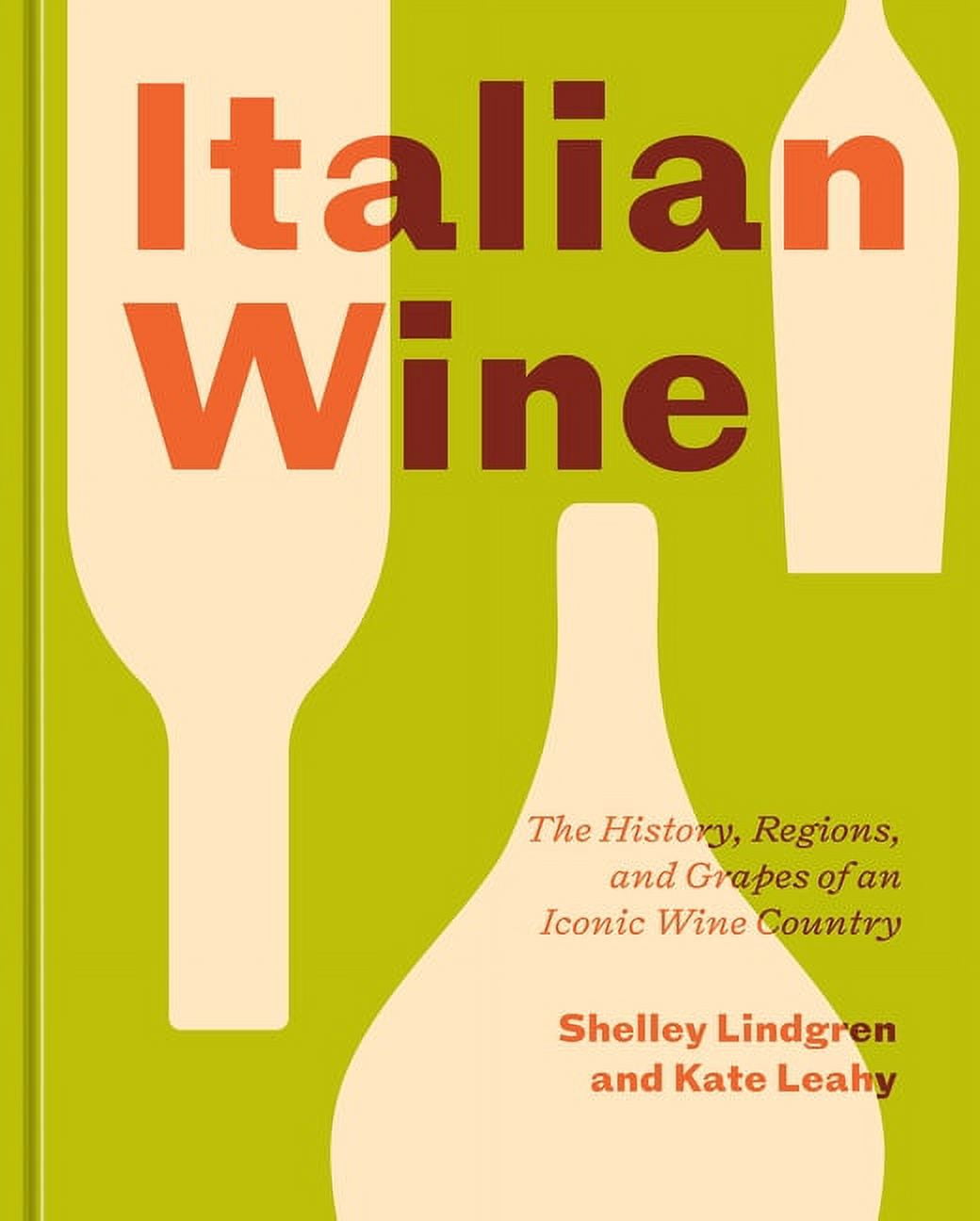 Italian Wine: The History, Regions, and Grapes of an Iconic Wine ...