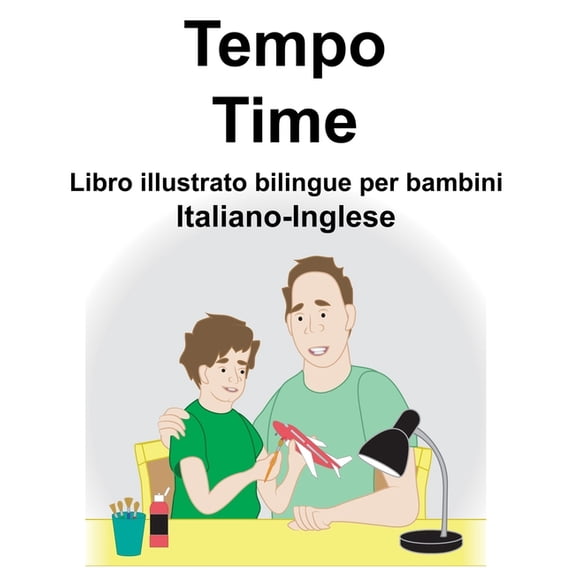 Italiano-Inglese Tempo/Time Libro illustrato bilingue per bambini ...