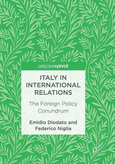 Italy in International Relations: The Foreign Policy Conundrum ...