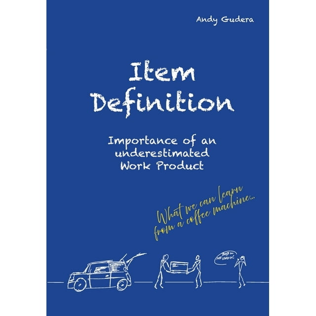 Item Definition: Importance of an underestimated Work Product ...