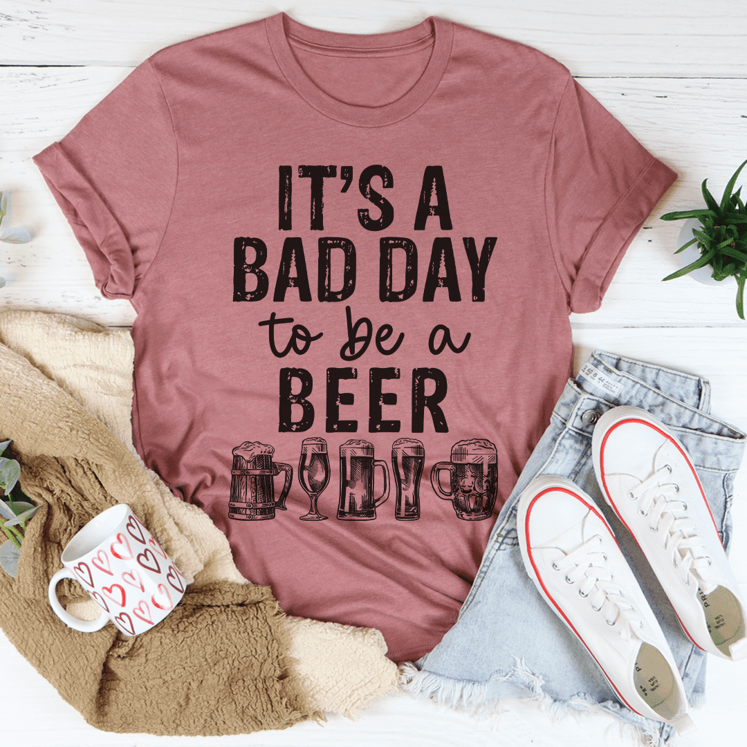 Its A Bad Day To Be A Beer Tee Peachy Sunday T-Shirt - Walmart.com