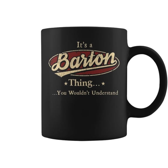 Its A Barton Thing You Wouldnt Understand Coffee Mugs - Walmart.com