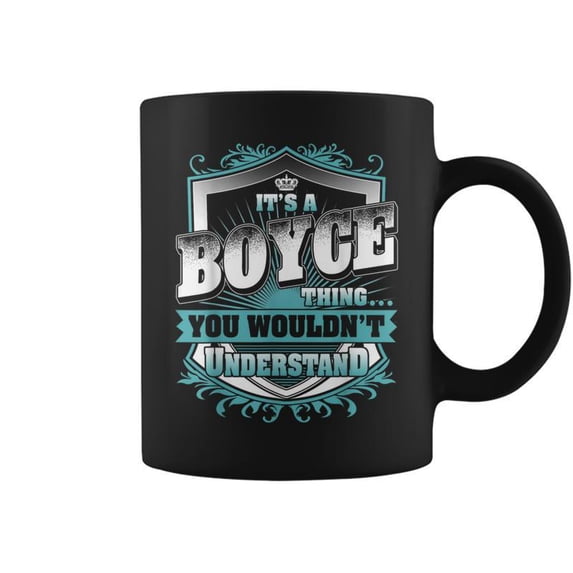 Its A Boyce Thing You Wouldnt Understand Name Coffee Mugs - Walmart.com
