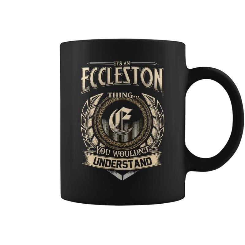 Its A Eccleston Thing You Wouldnt Understand Name - Walmart.com