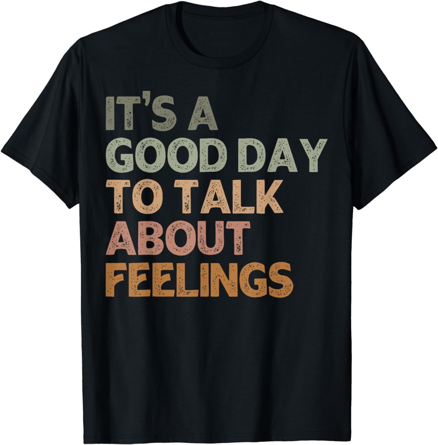Its A Good Day to Talk About Feelings Mental Health Awarenes T-Shirt ...