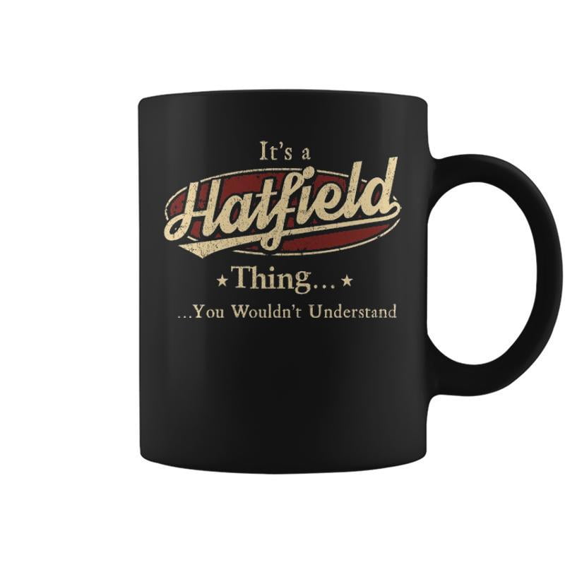Its A Hatfield Thing You Wouldnt Understand Coffee Mugs - Walmart.com