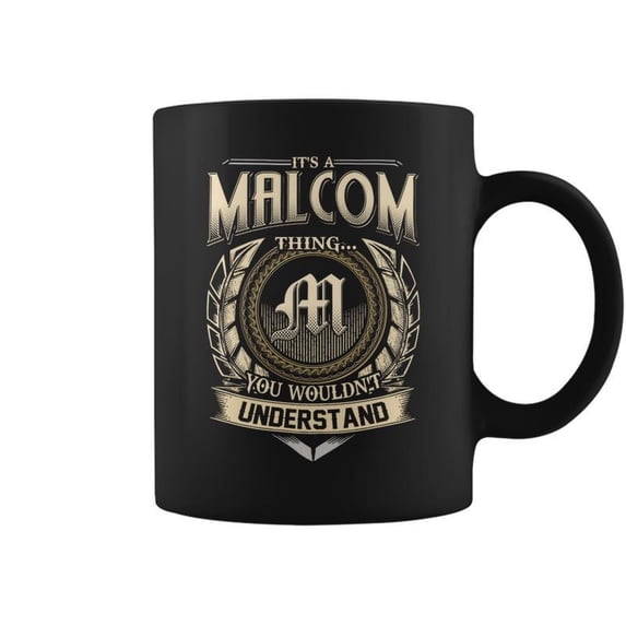 Its A Malcom Thing You Wouldnt Understand Name Cof - Walmart.com