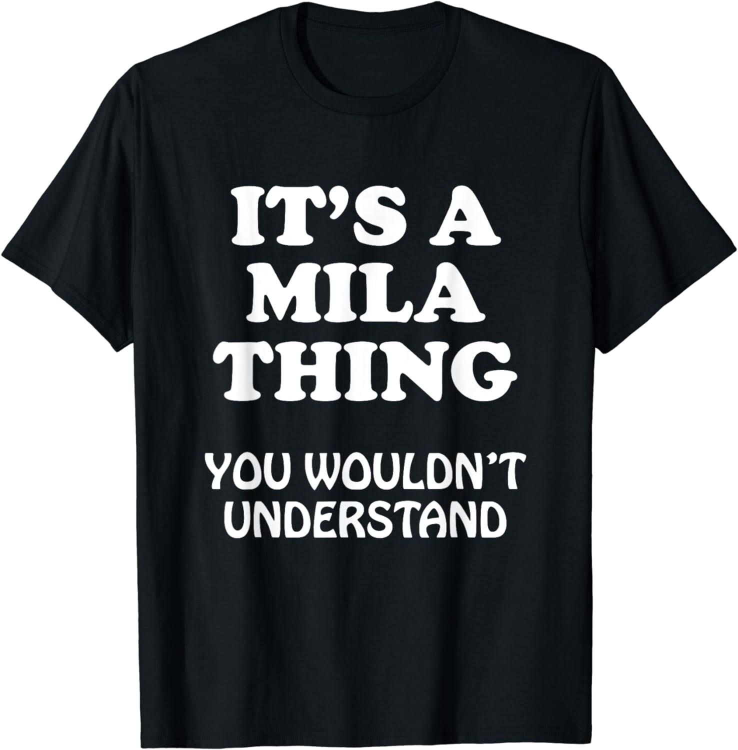 Its A Mila Thing You Wouldnt Understand Family Reunion T-Shirt ...