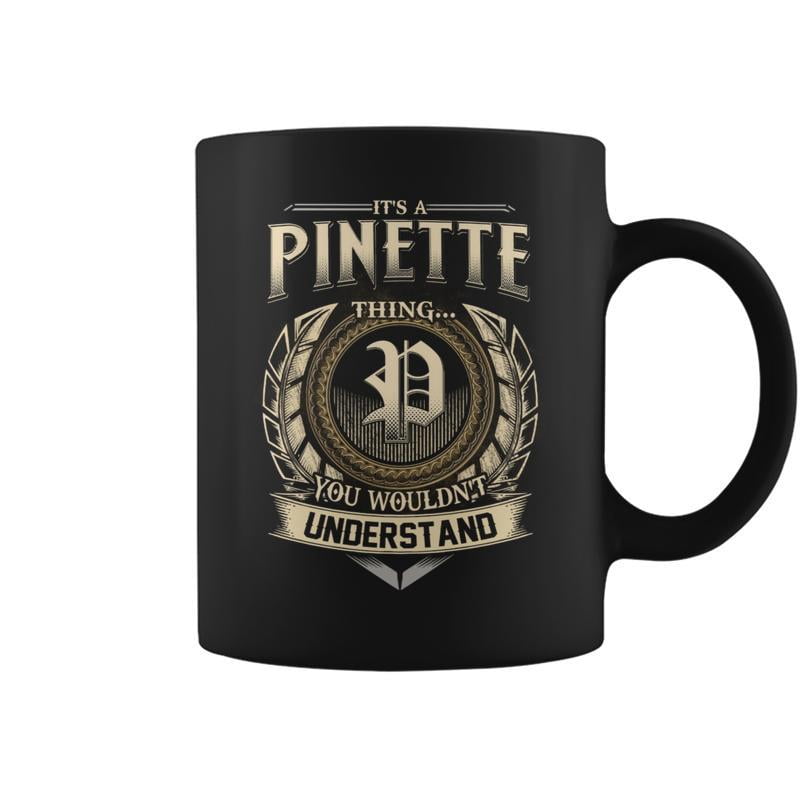 Its A Pinette Thing You Wouldnt Understand Name Coff - Walmart.com