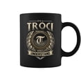 Its A Troci Thing You Wouldnt Understand Troci Last Name Coffee Mugs ...