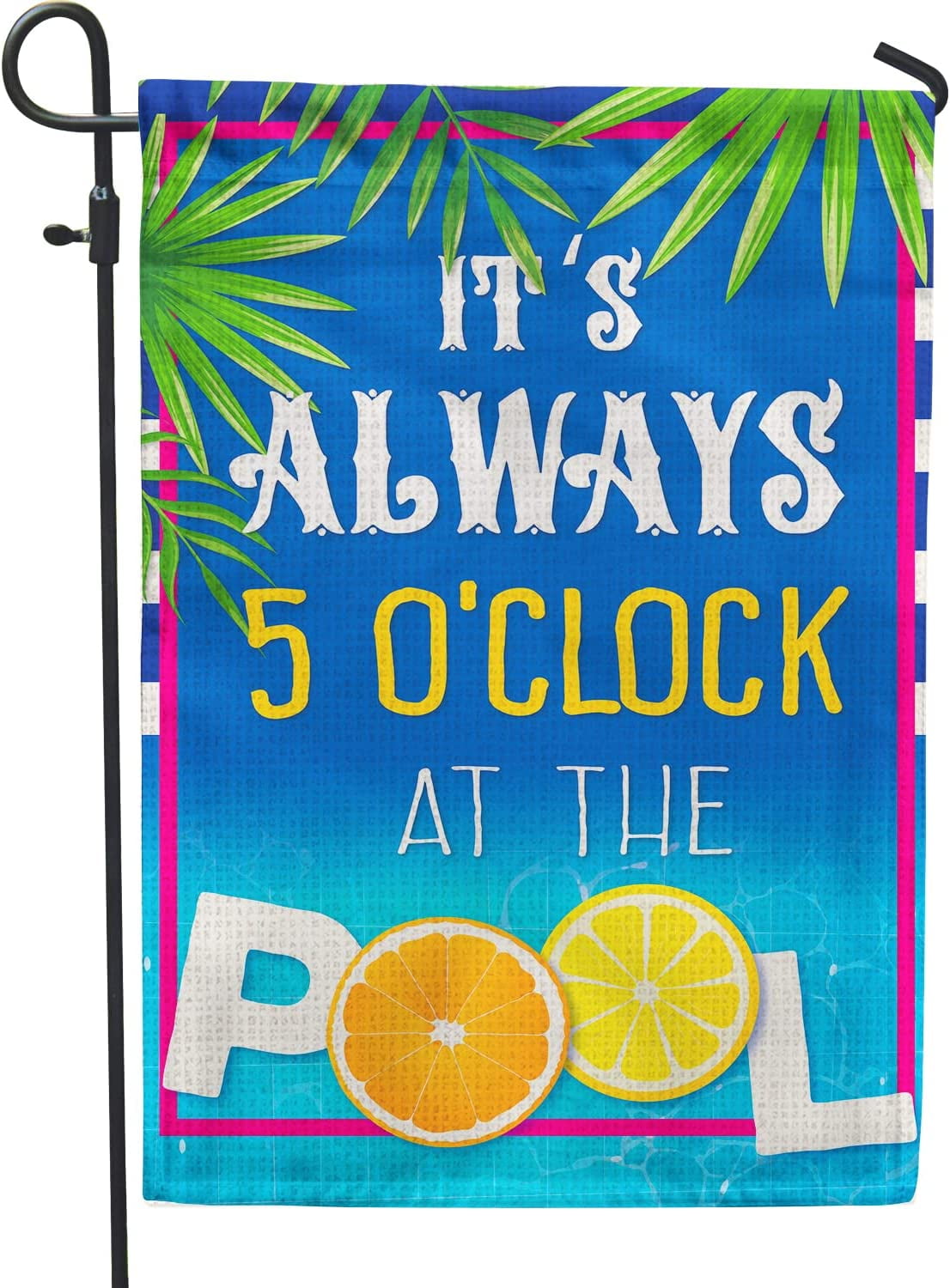Its Always 5 O'clock at The Pool, Pool Garden Flag for Summer Outside ...
