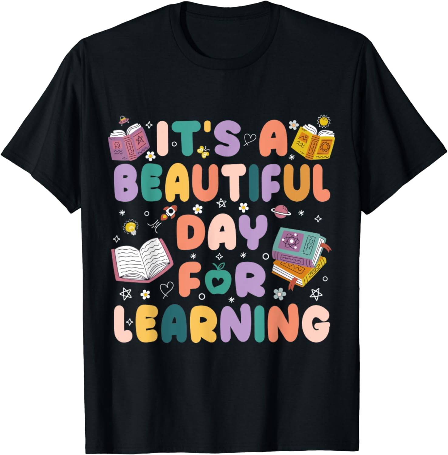 Its Beautiful Day For Learning Teacher First Day of School T-Shirt ...