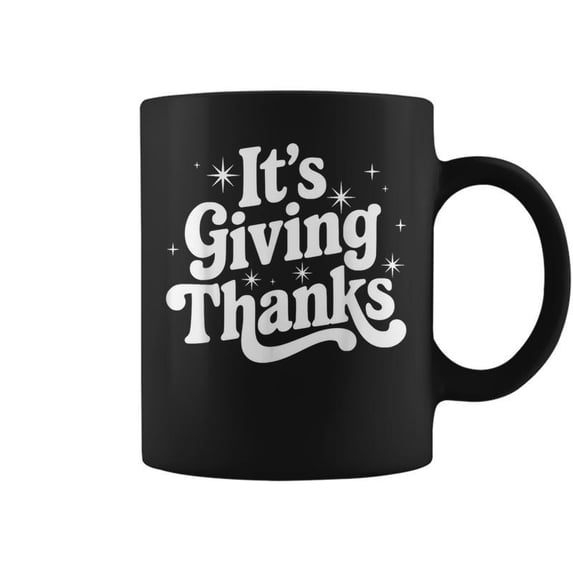 Its Giving Thanks Thanksgiving Friendsgiving Gathering Coffee Mugs ...