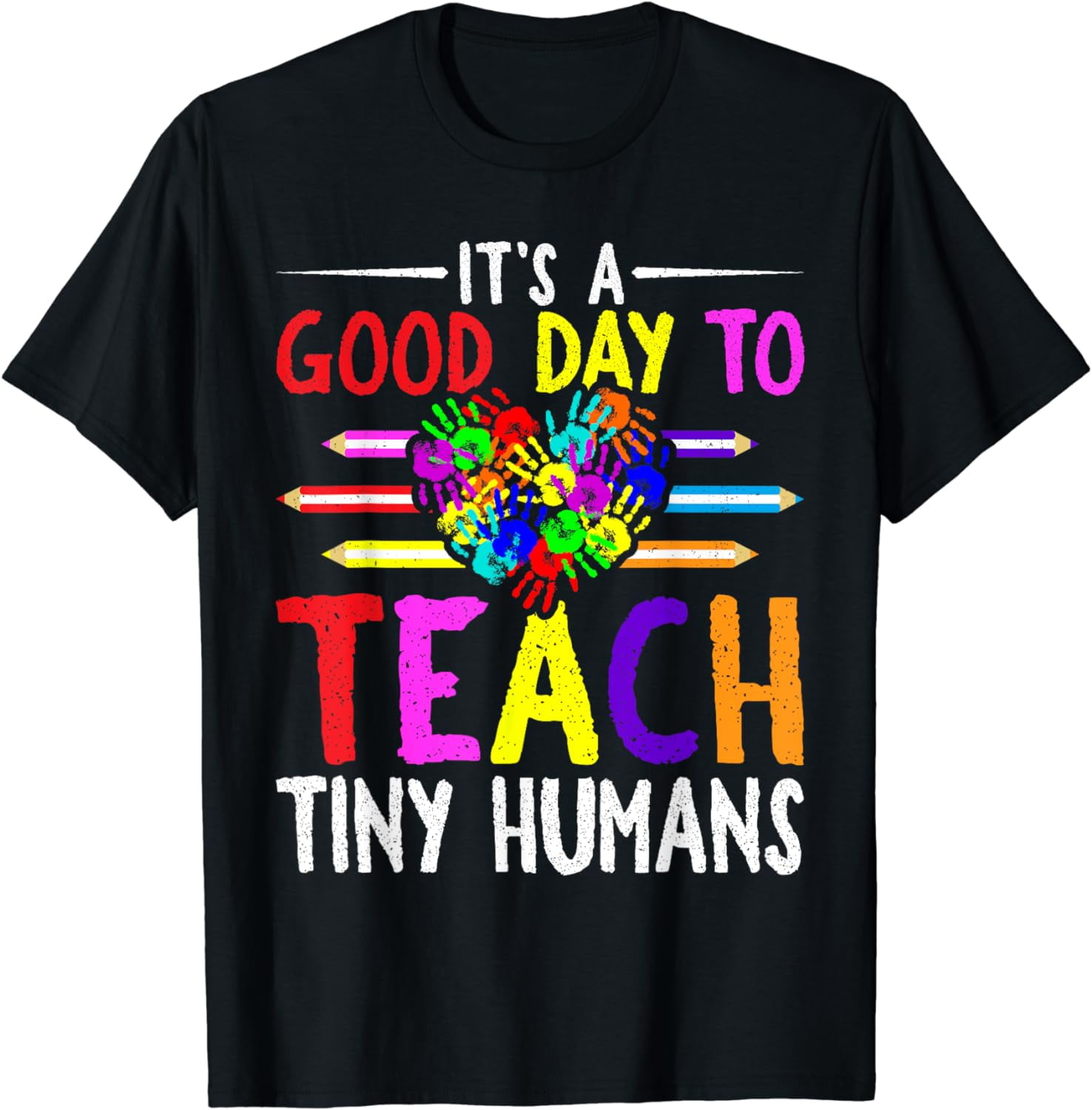 Its Good Day To Teach Tiny Humans Daycare Provider Teacher Cotton T ...