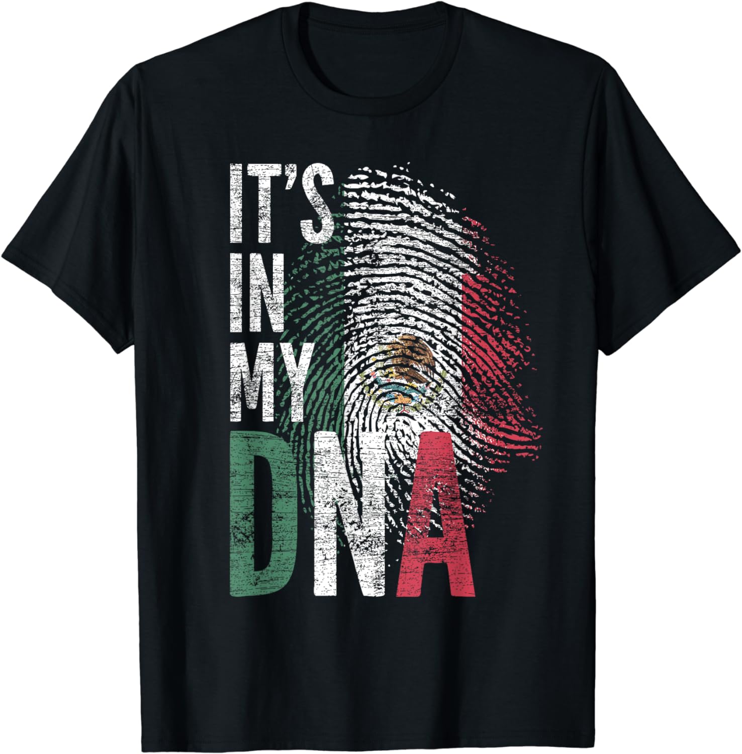 Its In My DNA Mexican Flag Hispanic Culture Pride Mexico T-Shirt ...