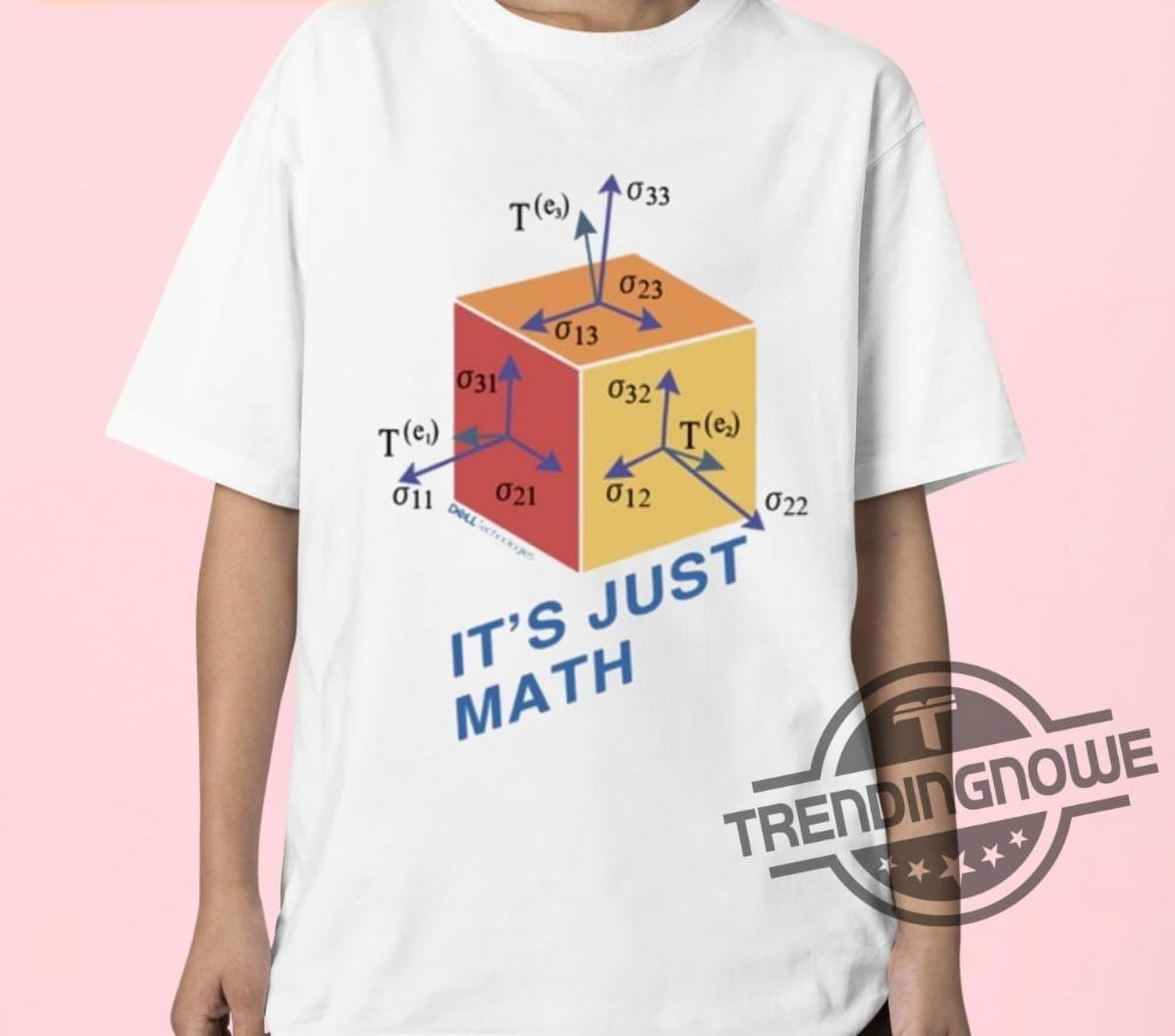 Its Just Math Shirt Jeff Clarke Wearing Its Just Math Shirt - Walmart.com