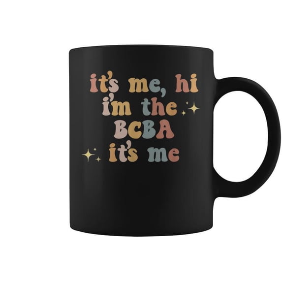 Its Me Hi Im The Bcba Its Me Behavior Analyst Coffee Mugs - Walmart.com