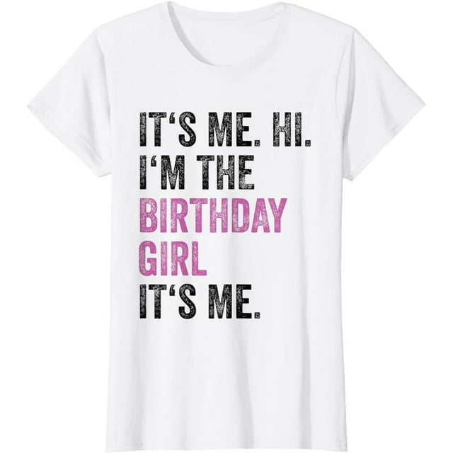 Its Me Hi Im The Birthday Girl Its Me Kids Birthday Party T-Shirt ...