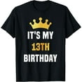 Its My 13th Birthday Funny 13 Years Old Golden Bday Party T-Shirt Tee ...