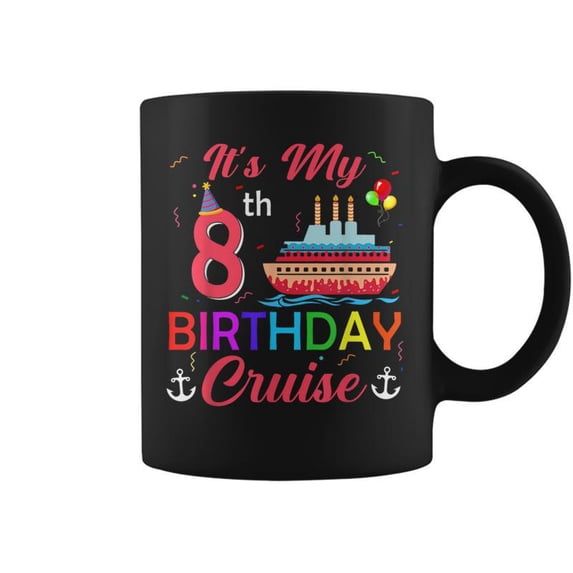 Its My 8Th Birthday Cruise 8 Year Old Party Vacation Crew Coffee Mugs ...