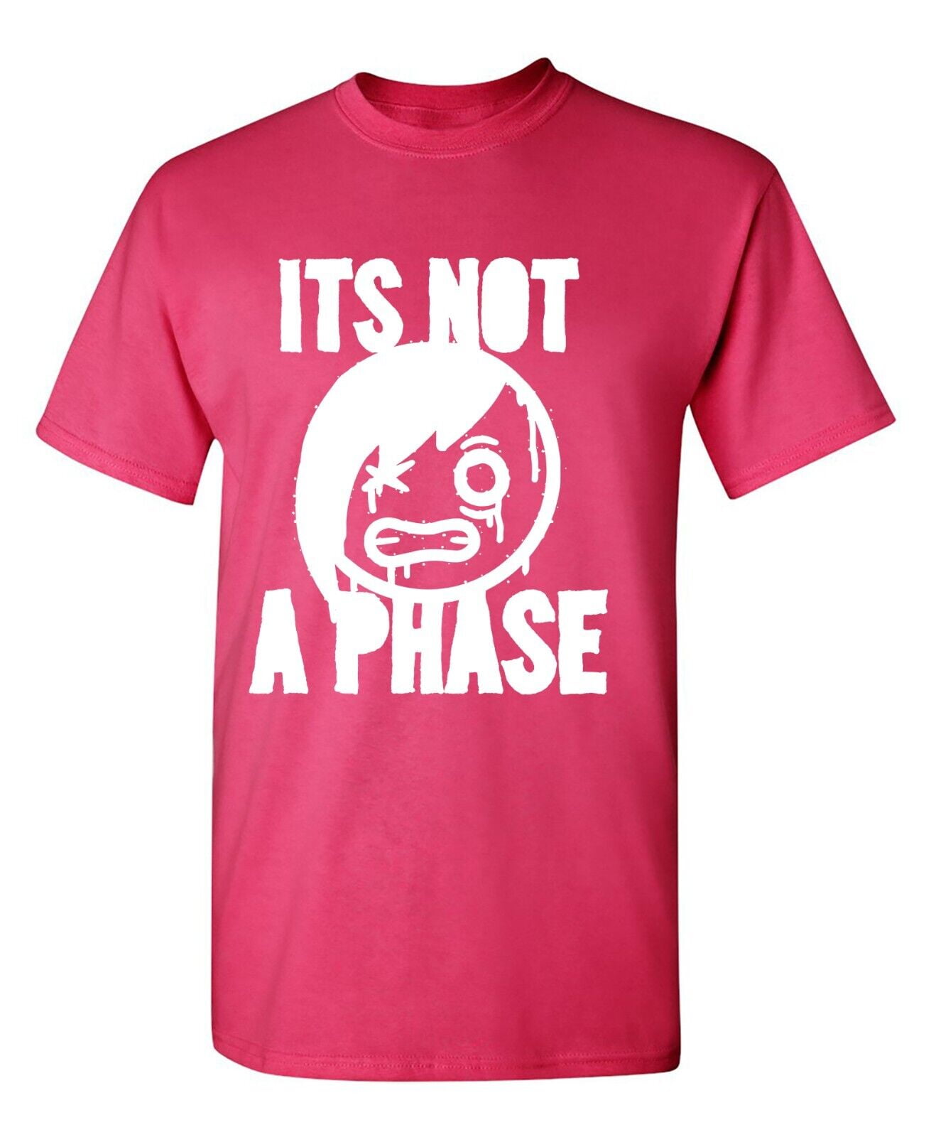 Its Not A Phase Sarcastic Humor Graphic Tees Gift For Mens Novelty ...