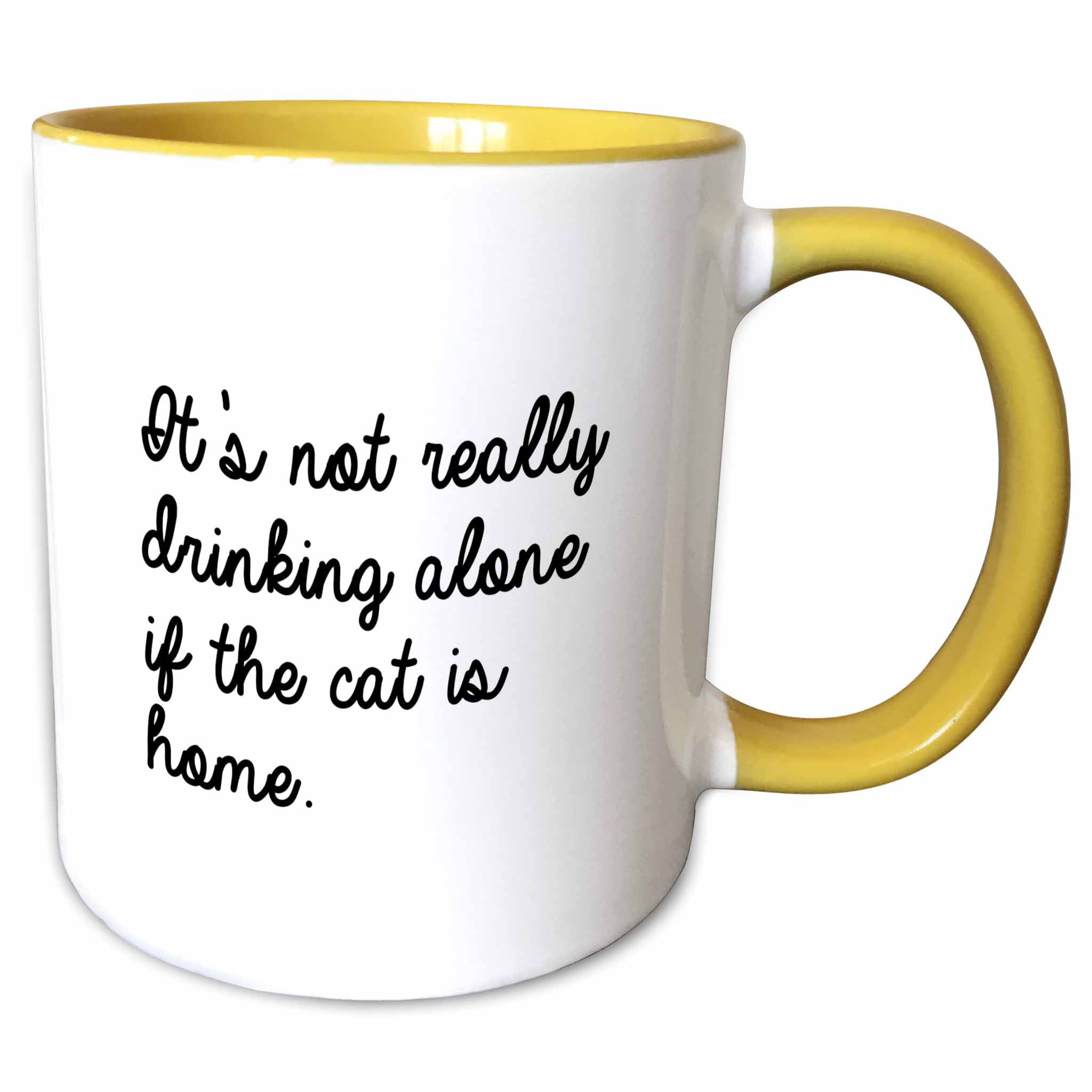 3drose, Its Not Really Drinking Alone If the Cat Is Home, 15oz Two-tone ...