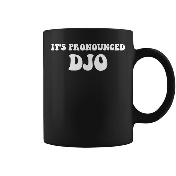 Its Pronounced Djo Quote Coffee Mugs - Walmart.com