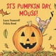 Its Pumpkin Day Mouse (Board Book) - Walmart.com