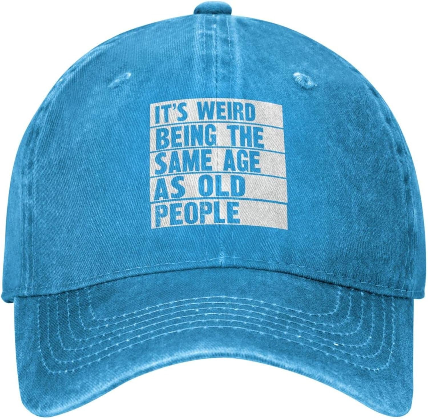 Its Weird Being The Same Age As Old People Cap Women Baseball Hat Funny ...