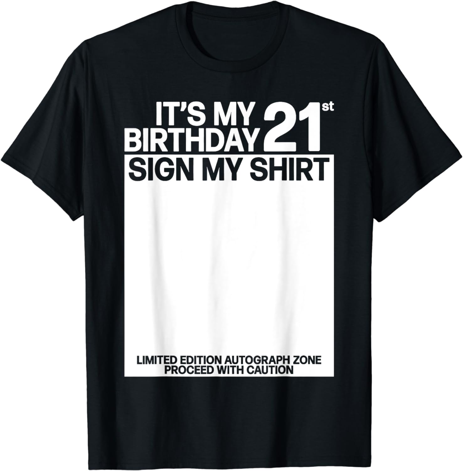 Its my 21st Birthday Sign my Shirt 21st Birthday Signature Cotton T ...