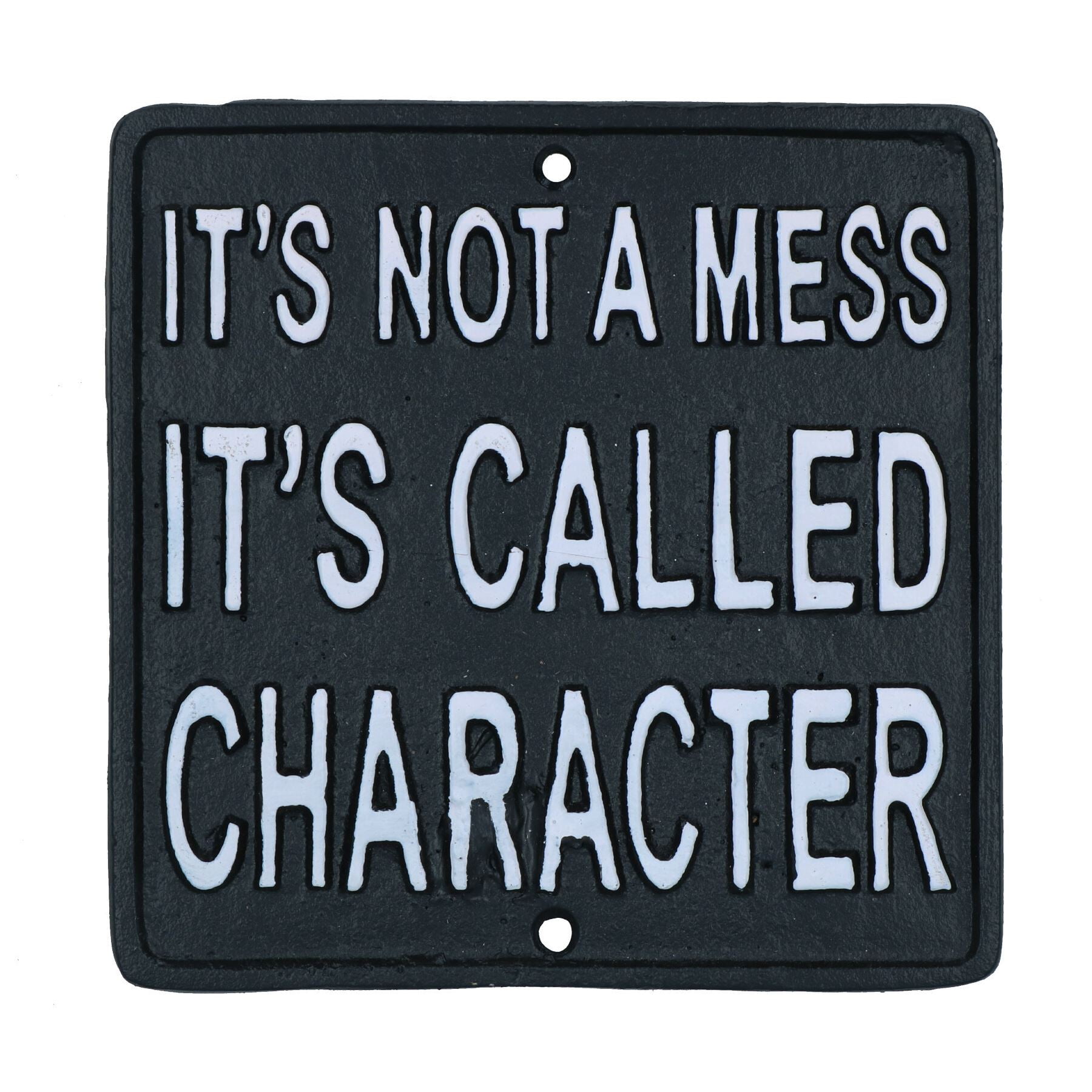 Its's Not A Mess It's Called Character Sign Plaque Cast Iron Garden ...