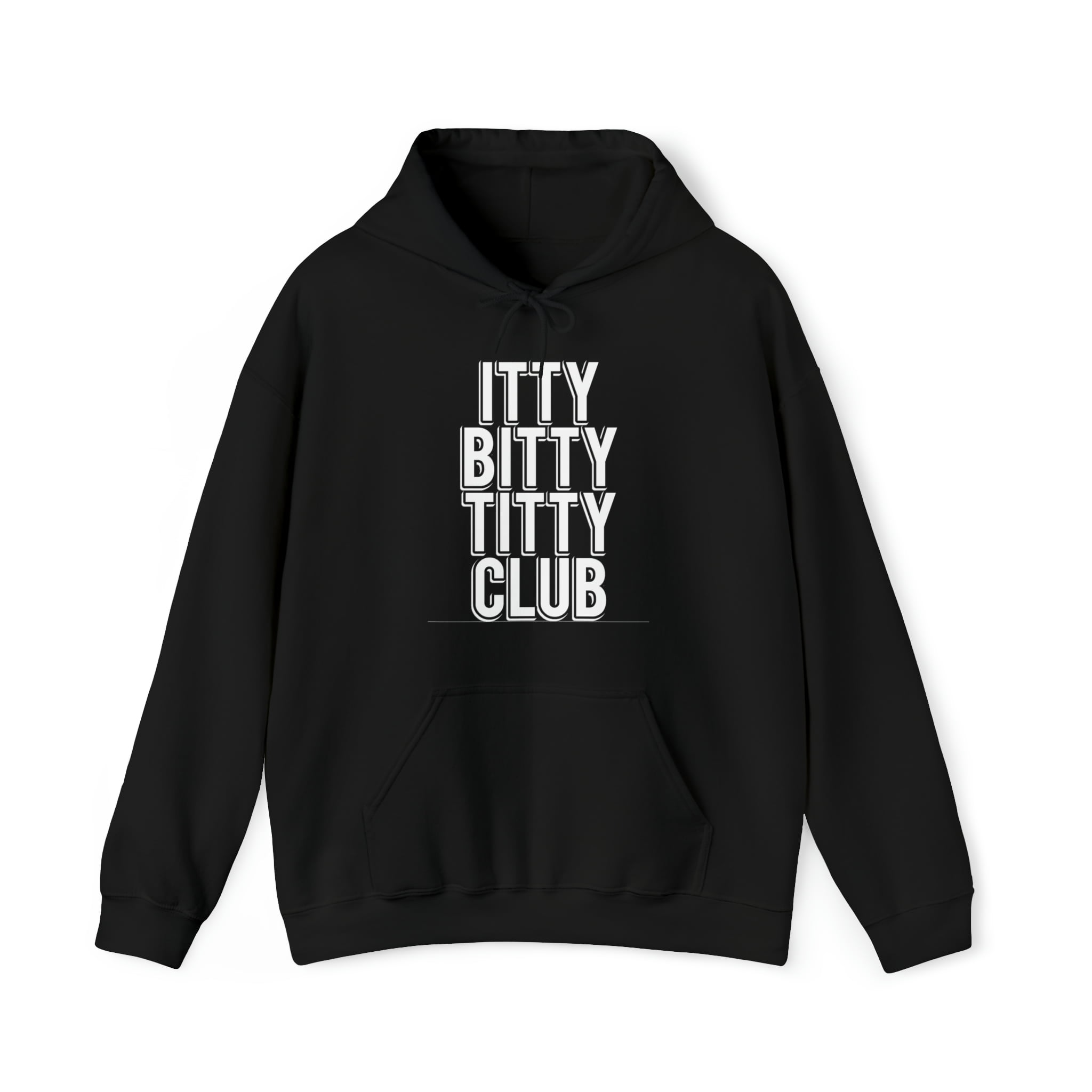 Itty Bitty Titty Club Graphic Hoodie Sweatshirt Sizes S 5xl