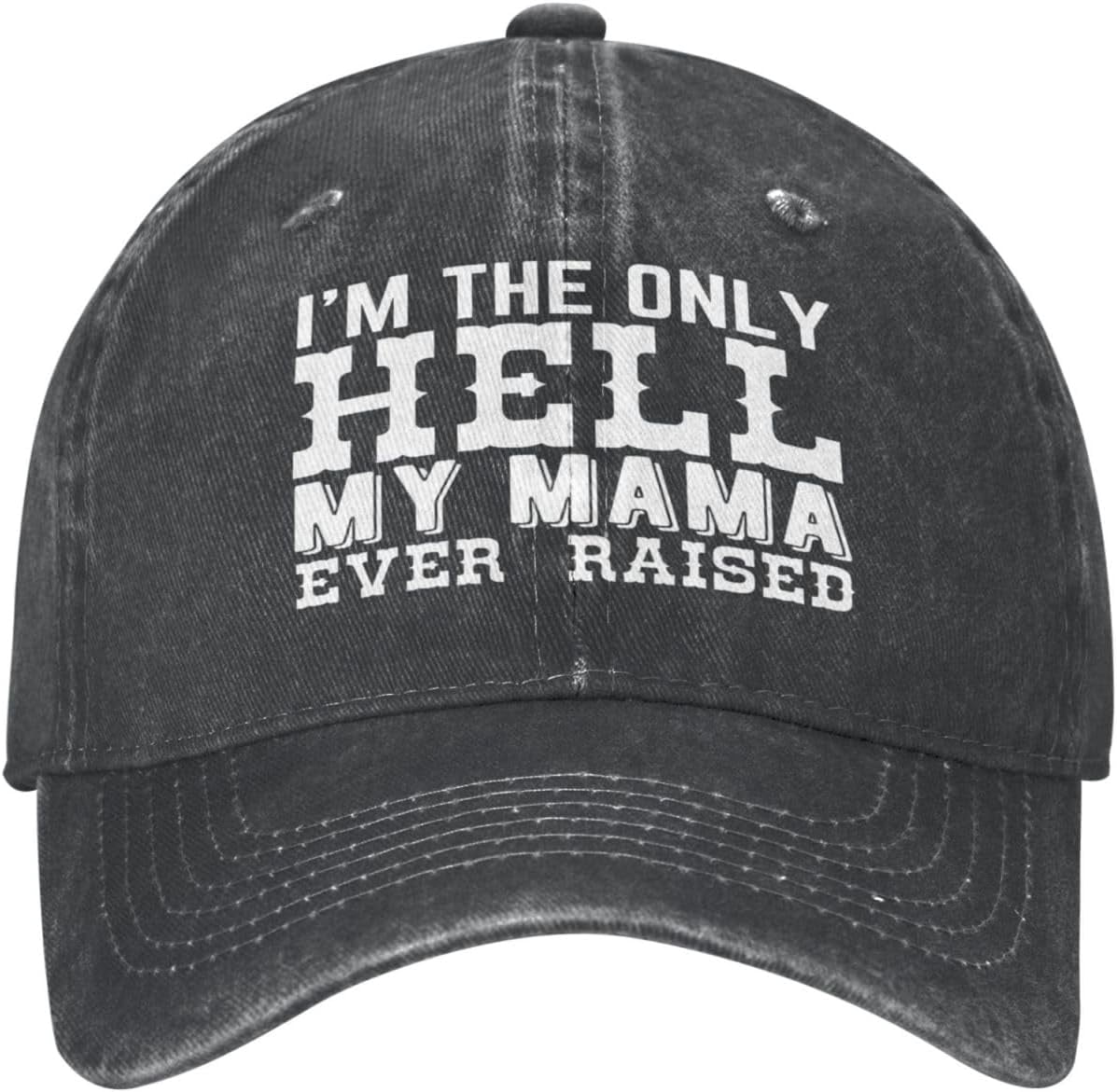 Iu2018m The Only Hell My Mama Ever Raised Hat for Men Women Trucker Hat ...
