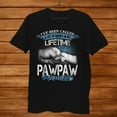 Ive Been Called A Lot Of Names But Pawpaw Is My Favorite Men T Black