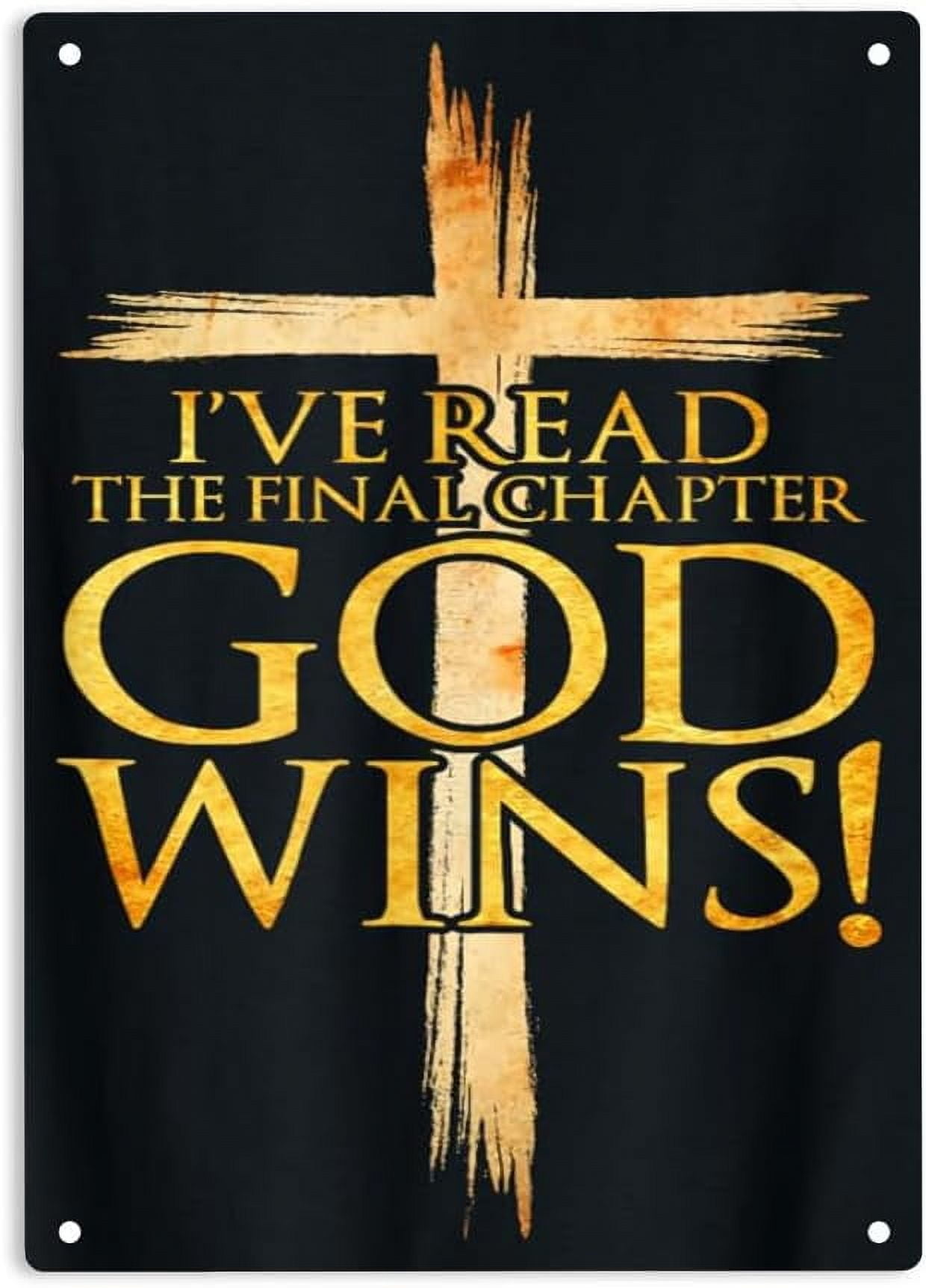 Ive Read the Final Chapter God Wins Sign Metal Tin Signs, Christian ...