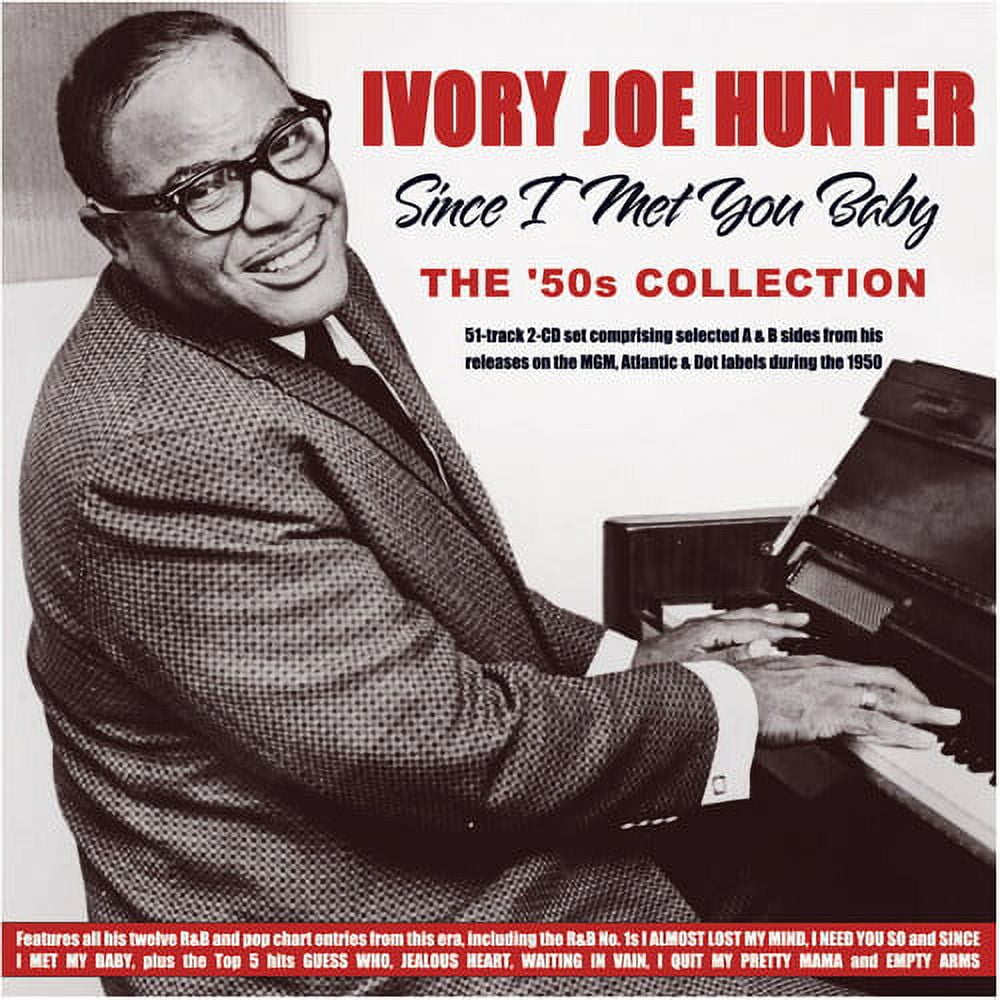 Ivory Joe Hunter - Since I Met You Baby: The '50s Collection - Music ...
